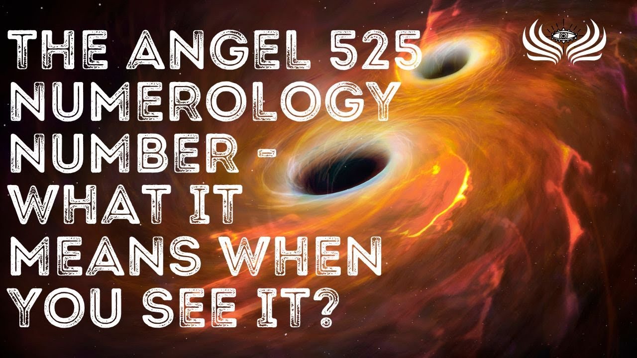 The Angel 525 Numerology Number 🌠 What It Means When You See It? - YouTube