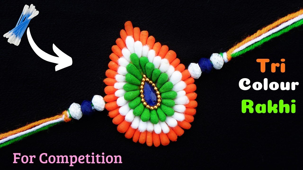 DIY : Indian Tricolour Rakhi with Cotton Buds | Rakhi making for ...