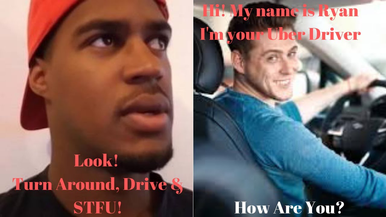 This Uber driver is crazy! Uber drivers that talk too much ...