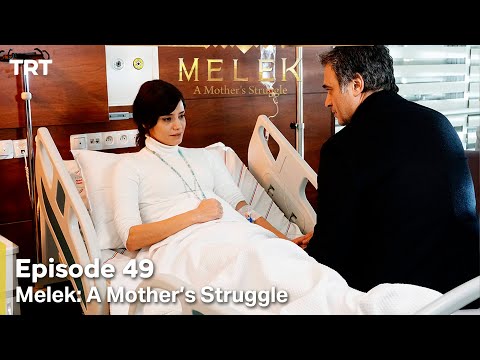 Melek A Mother's Struggle Episode 49