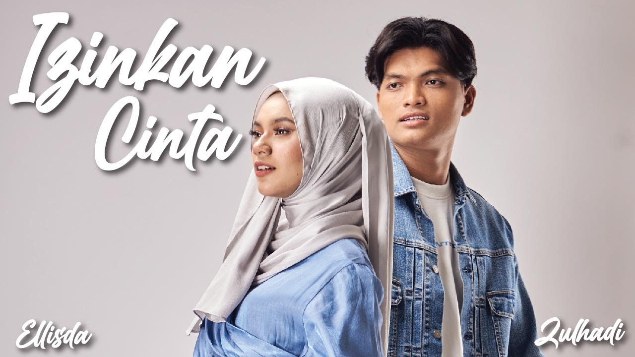 Izinkan Cinta - Zulhadi & Ellisda [Ofiicial Lirik Video] - YouTube