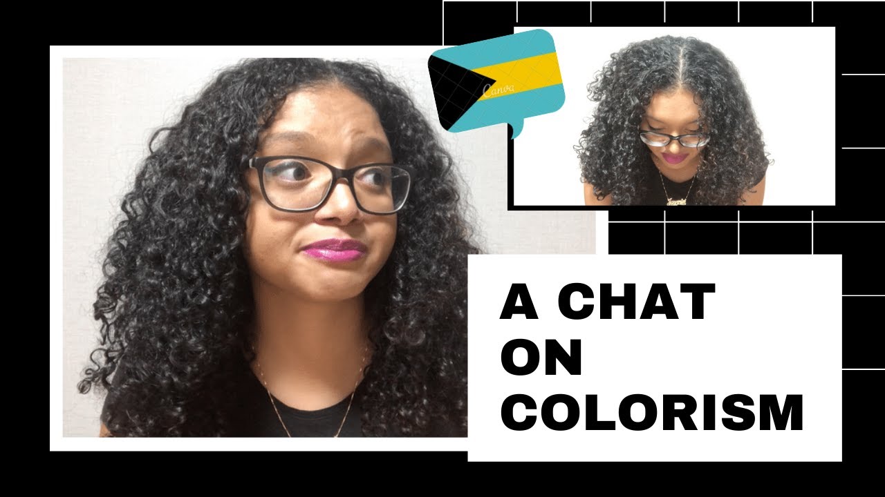 LET'S TALK ABOUT COLORISM - YouTube
