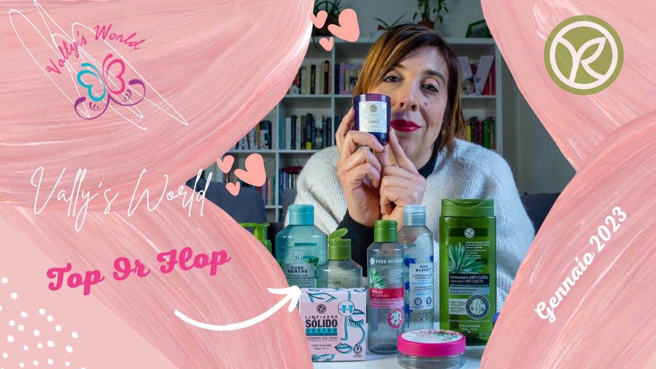 Yves Rocher - Top or Flop Gennaio 2023#top #flop - YouTube