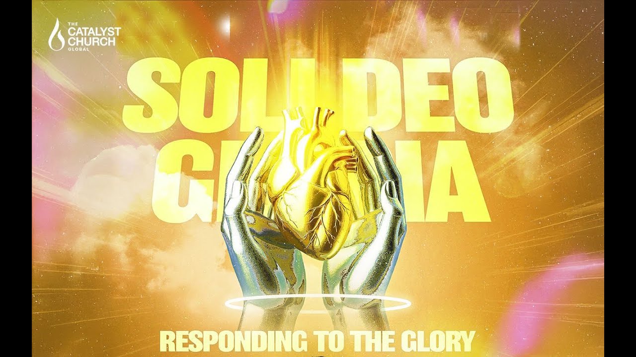 SOLI DEO GLORIA; REPONDING TO THE GLORY | SUNDAY SERVICE | SUN, 19TH ...