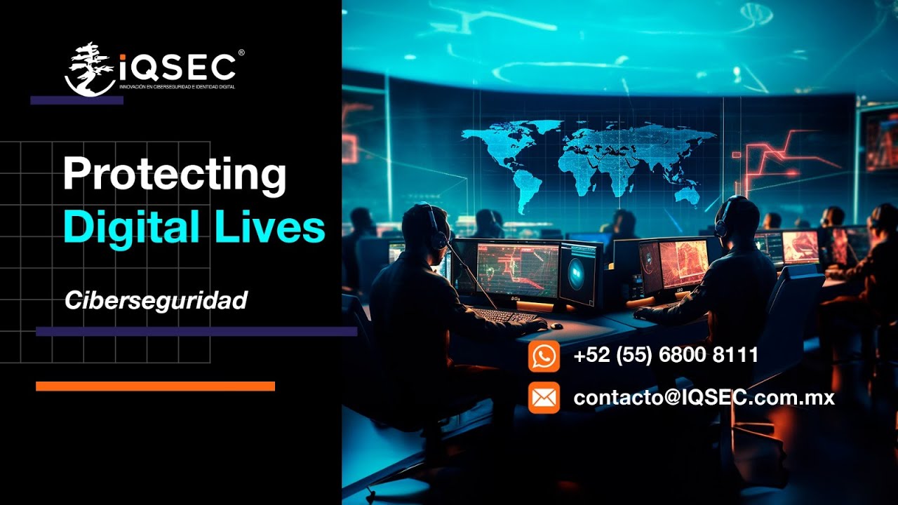 IQSEC - Protecting Digital Lives (Ciberseguridad) - YouTube