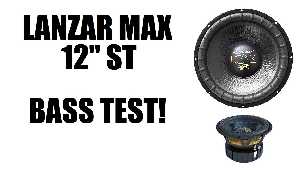 LANZAR MAX ST12 BASS TEST - YouTube