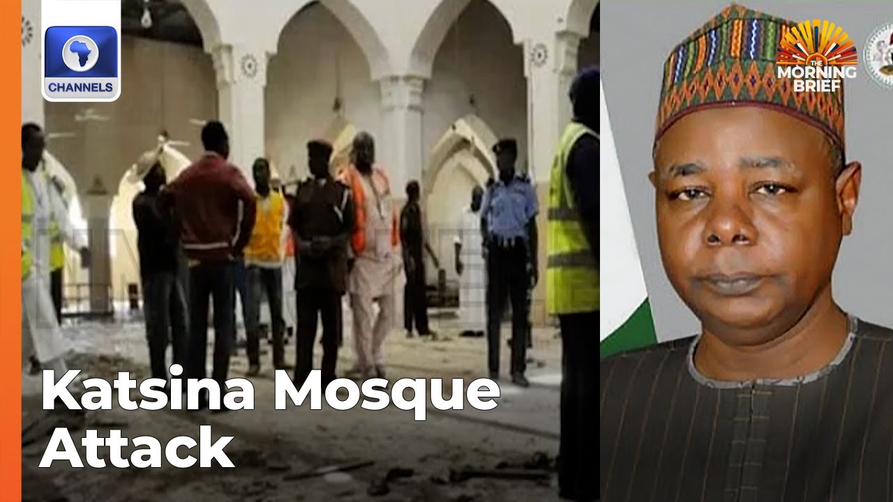 'Security Forces Overwhelmed', Ex-Govt Aide Condemns Katsina Mosque ...