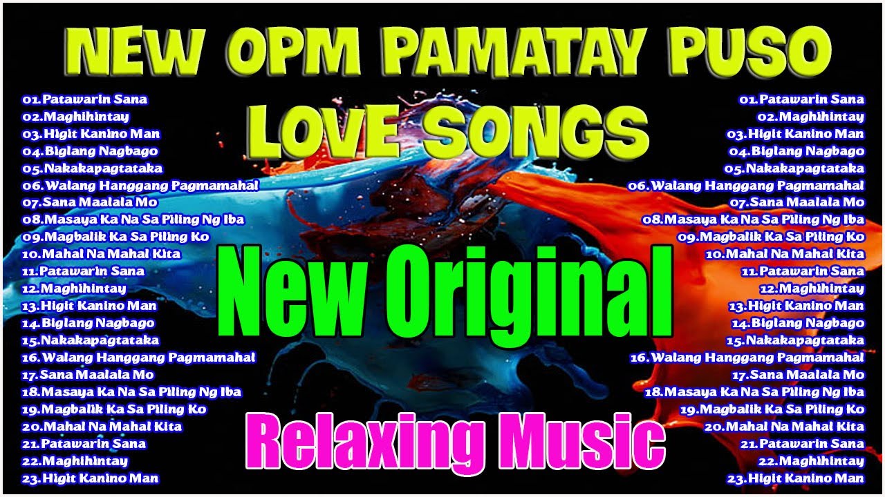 New Best OPM Tagalog Love Songs Pamatay Puso at Pampatulog Nonstop ...