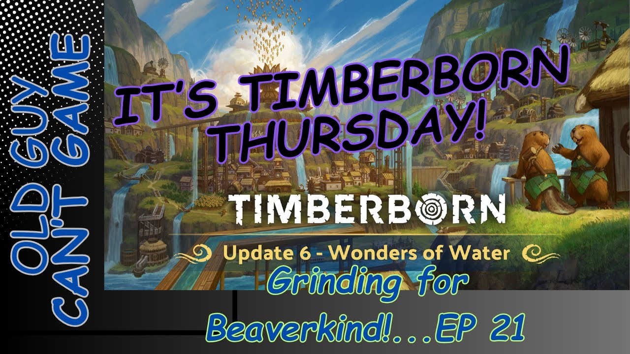Timberborn Thursday!-Update 6- The Grind is Real! - Ep 21 - YouTube