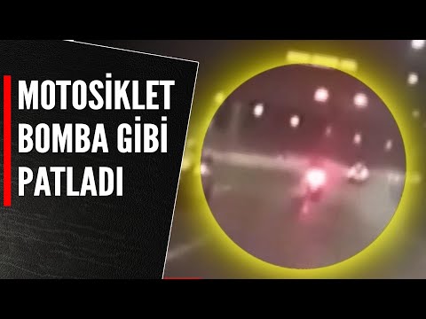 MOTOSİKLET BOMBA GİBİ PATLADI