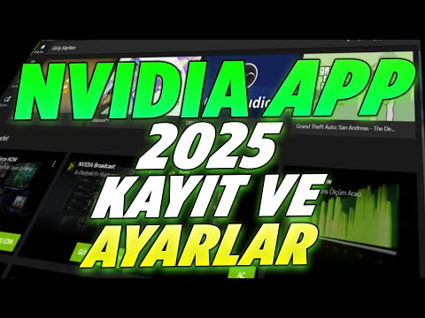 NVIDIA APP 2025 Geldi! Yeni Arayüz ve Kayıt Ayarları 🔥