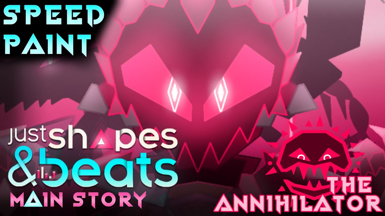 The Annihilator (Annihilate) speedpaint || Just shapes and beats fanart ...