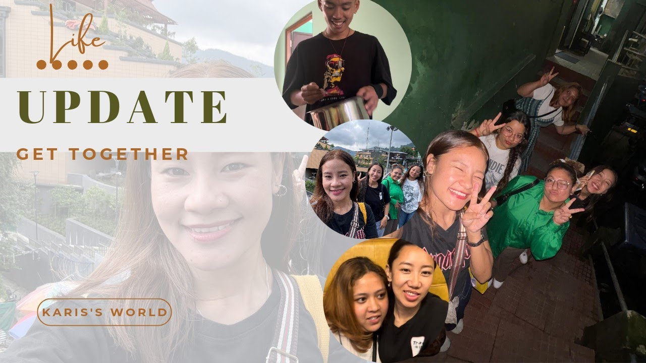 Life update 😍 get together 👭👩‍ ️‍👩//Sikkim//karis’s world🌎 - YouTube