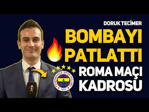 SICAK GELİŞME! FENERBAHÇE BOMBASINI PATLATTI! ROMA MAÇINDA SÜRPRİZ KADRO!