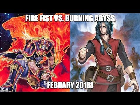 Fire Fist Vs. Burning Abyss - Febuary 2018! - YouTube