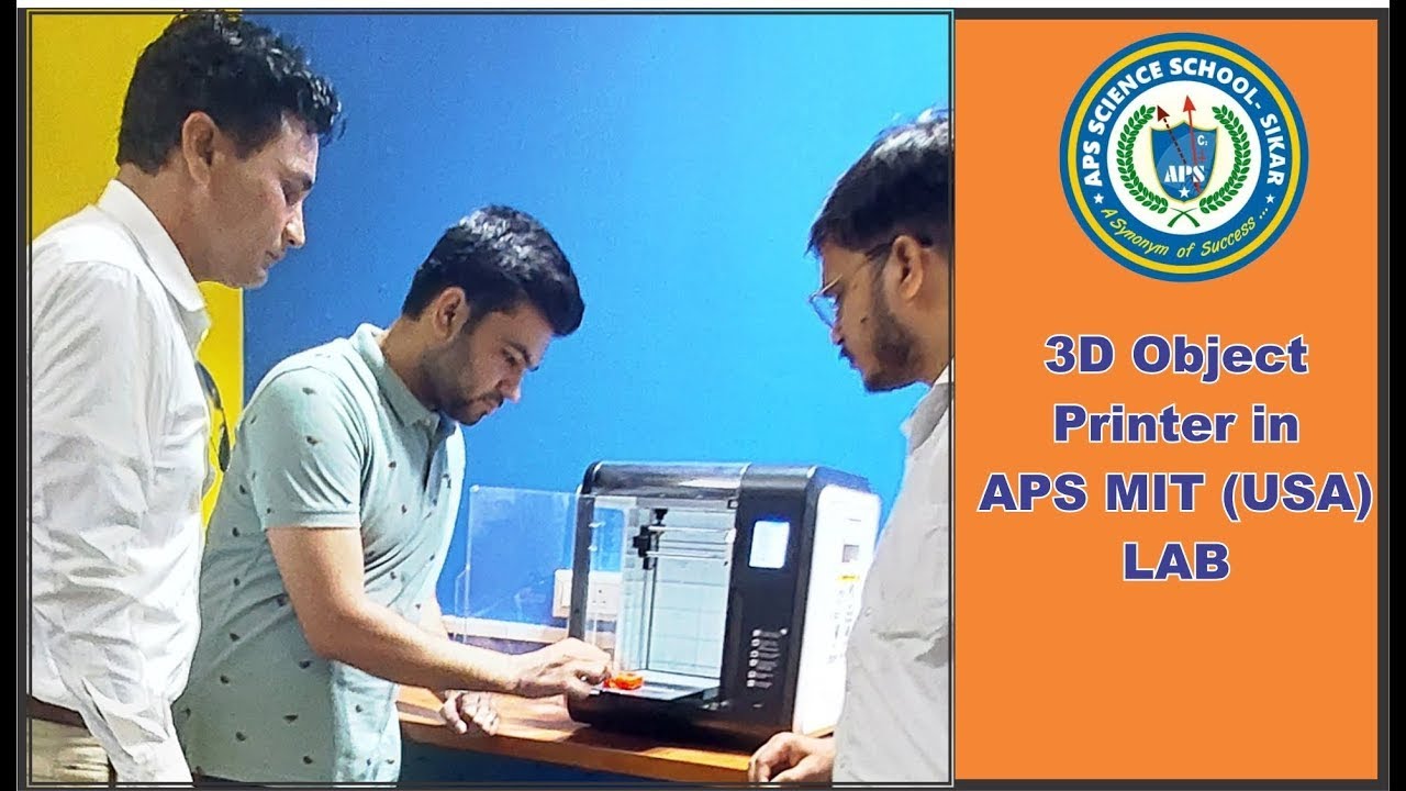 3D OBJECT PRINTER IN APS MIT (USA) LAB #APS #School #Sikar - YouTube