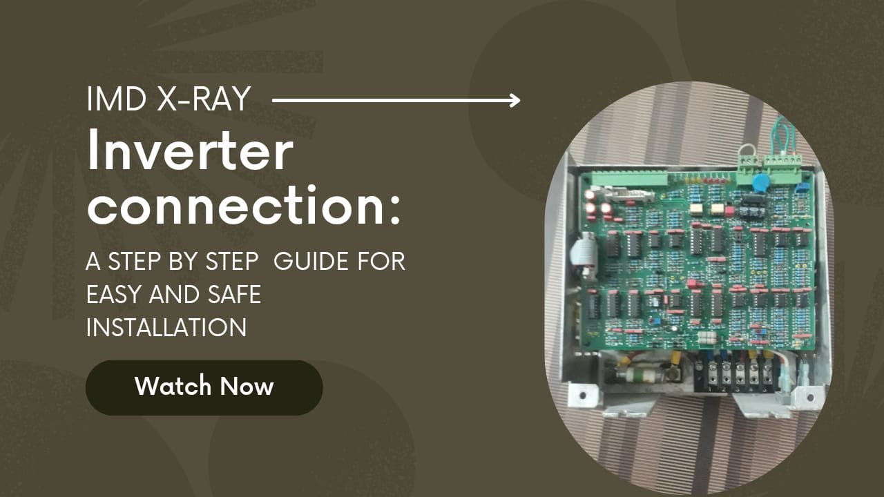 IMD X-Ray Inverter Connection: A Step-by-Step Guide for Easy and Safe ...