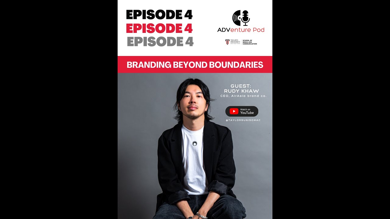 EPISODE 4 : ‘Branding Beyond Boundaries’ with Rudy Khaw - YouTube