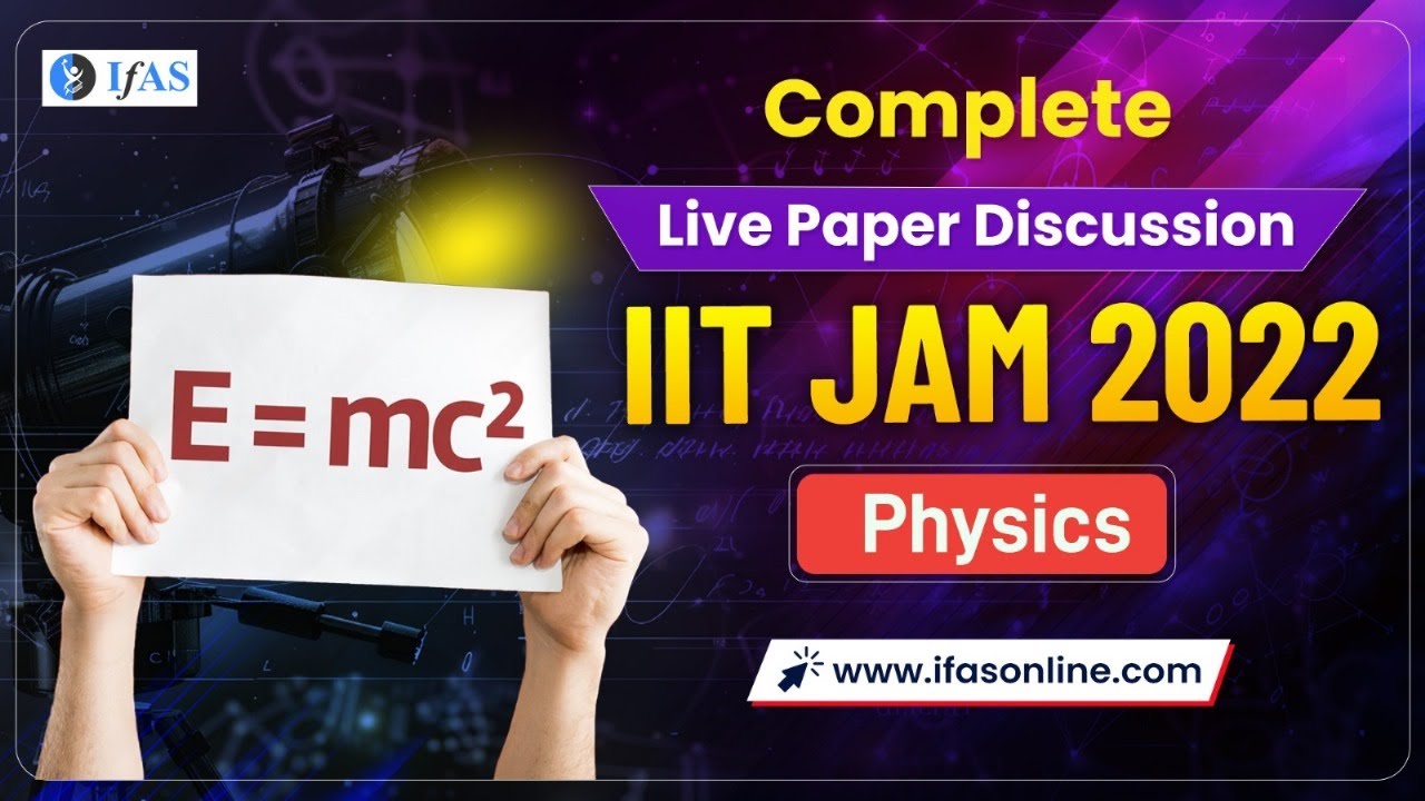 IIT JAM Physics 2022 Complete Paper Solution & Discussion | IIT JAM ...