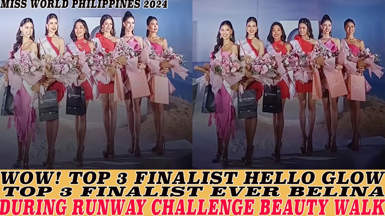 WOW! TOP 6 FINALIST HELLO GLOW AND EVER BELINA RUNWAY CHALLENGE MISS ...