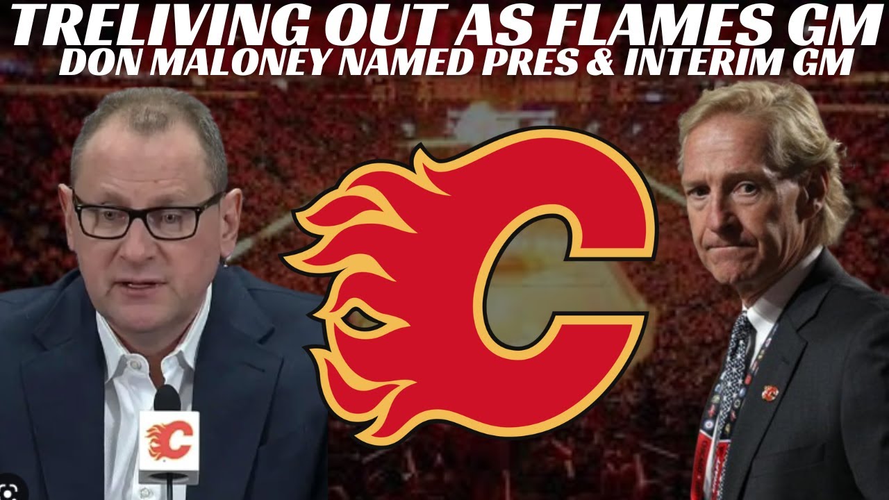 Breaking News: Calgary Flames & GM Brad Treliving Part Ways, Don ...