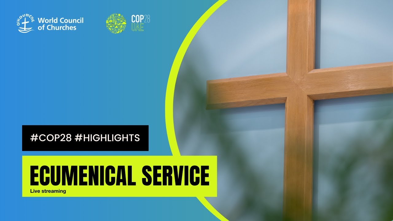 #COP28 Ecumenical Service - YouTube