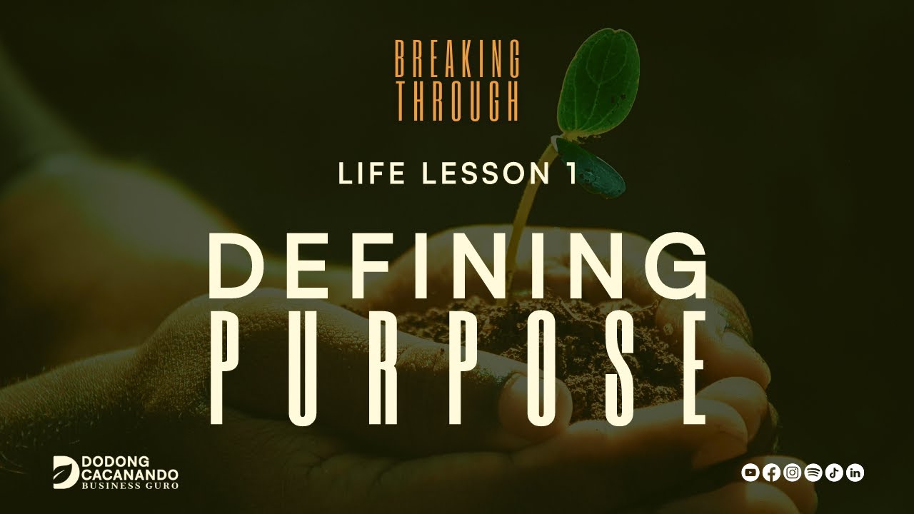 Breaking Through - Lesson 4 Defining Purpose - YouTube