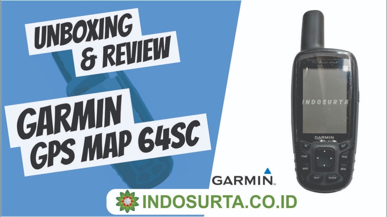 UNBOXING DAN REVIEW GPSMAP GARMIN 64SC!!! - YouTube