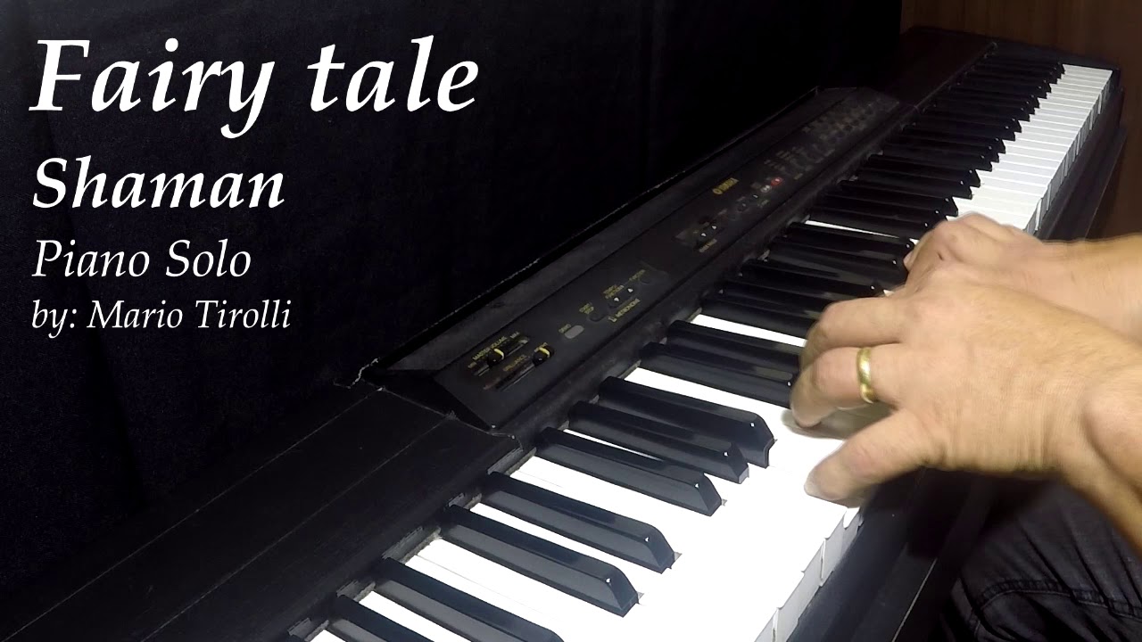 Fairy tale - Shaman - Piano Solo - Mario Tirolli - YouTube