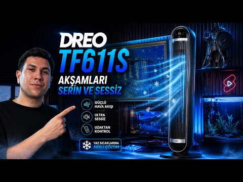 Klimaya Uygun Fiyatlı Çözüm! Dreo TF611s Detaylı İnceleme
