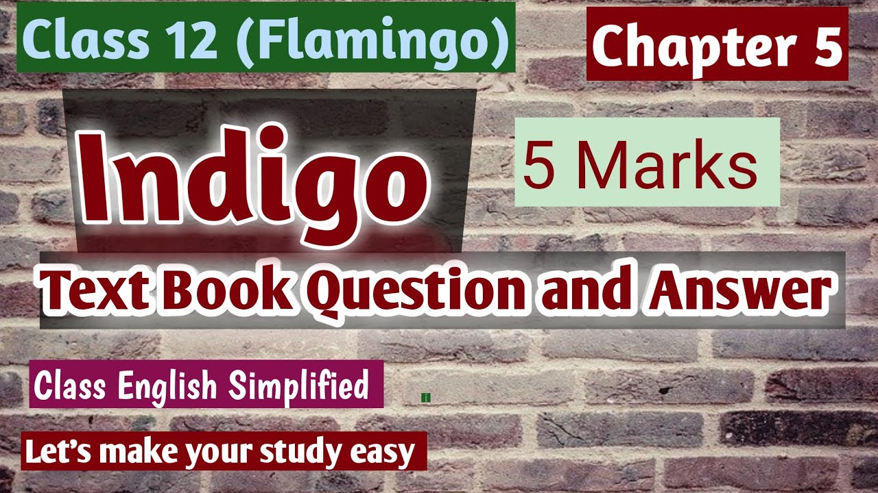 Class 12 English Flamingo Chapter 5 Indigo Text Book Question and ...