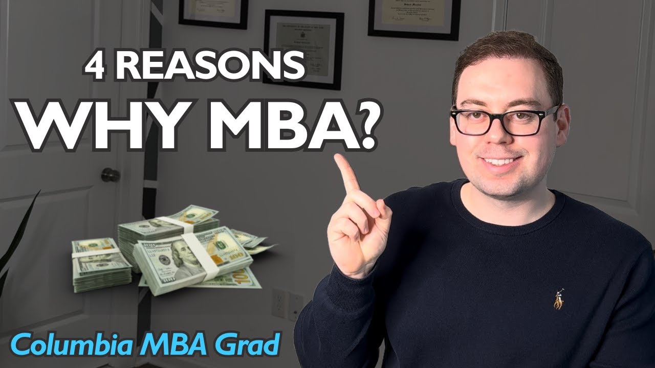 MBA Grad Explains: Why I Decided to get an MBA - YouTube