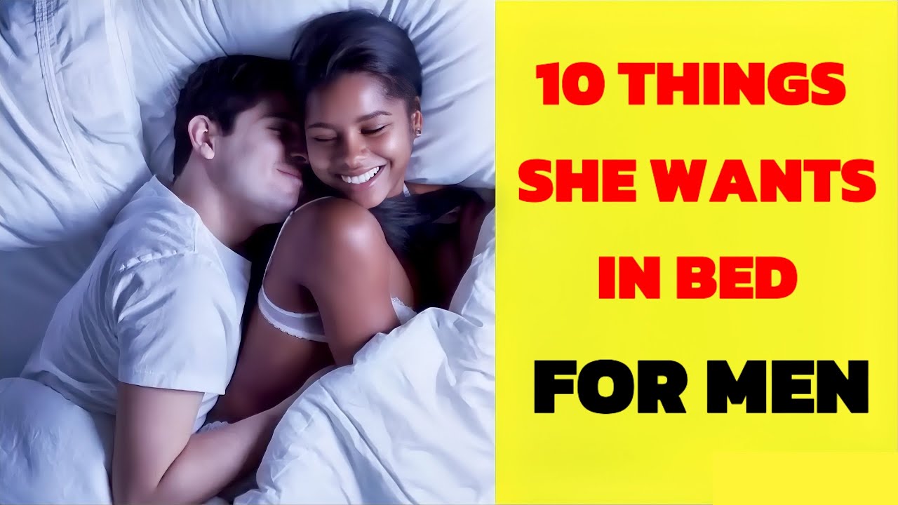 10 Things Every Woman Wishes You Did During Sex Youtube