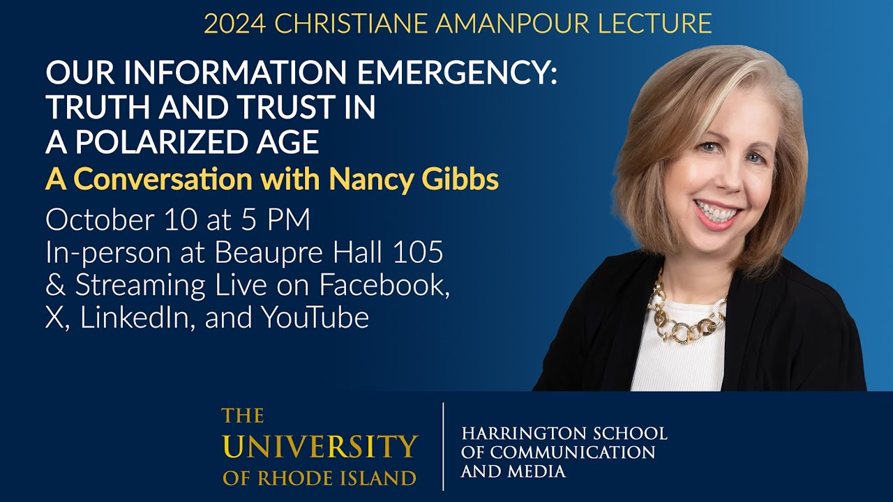 2024 Amanpour Lecture: Our Information Emergency with Nancy Gibbs - YouTube