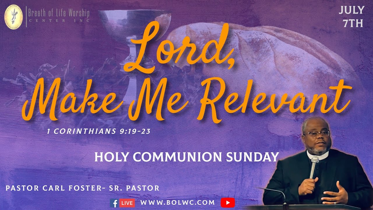 Lord, Make Me Relevant- Pastor Carl Foster | July 7, 2024 - YouTube