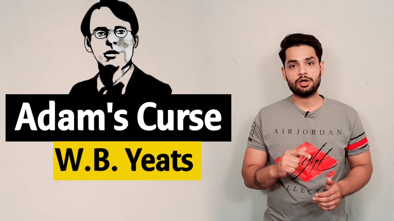 Adam's Curse by William Butler Yeats in hindi summary - YouTube