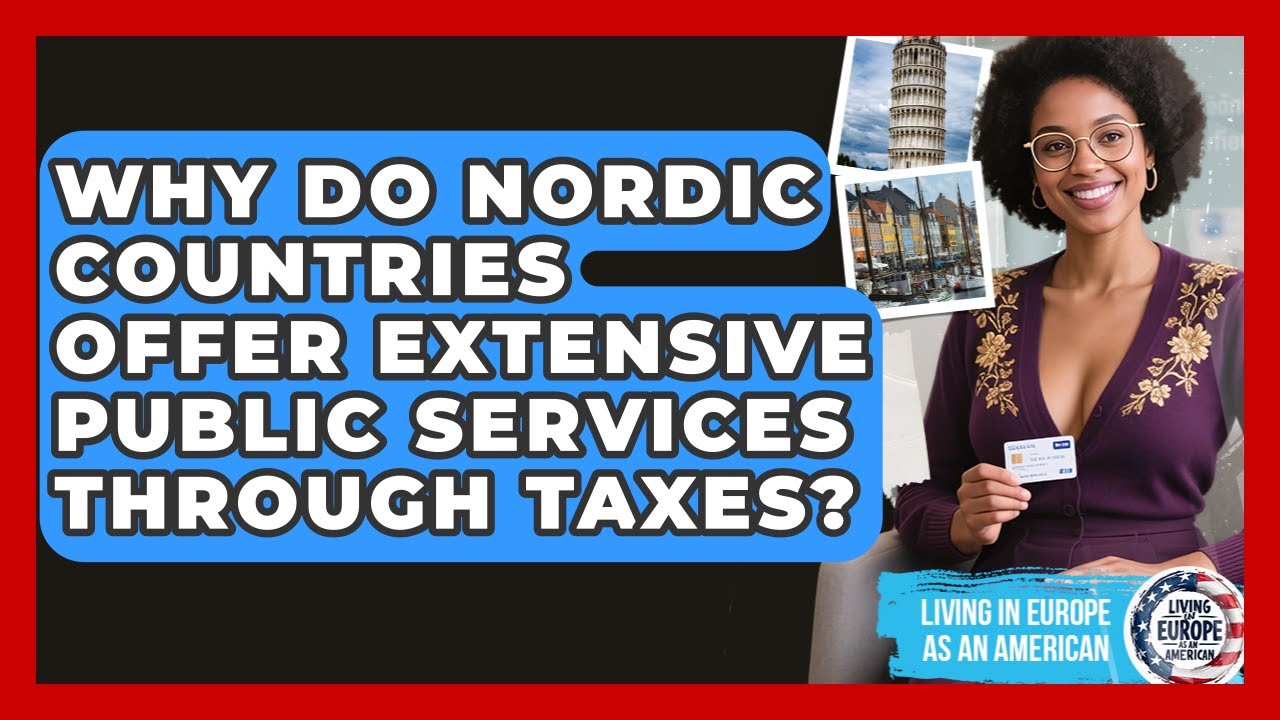 Why Do Nordic Countries Offer Extensive Public Services Through Taxes ...