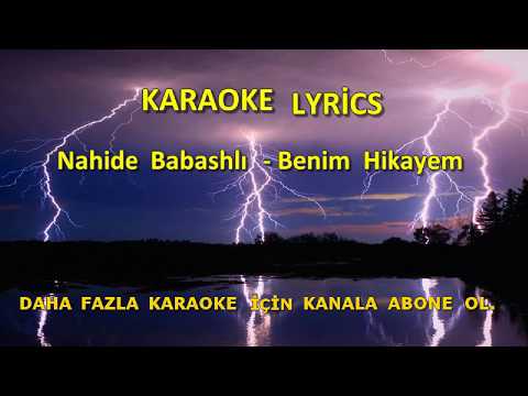 Nahide Babashlı - Benim Hikayem [ KARAOKE ] Şarkı Sözleri