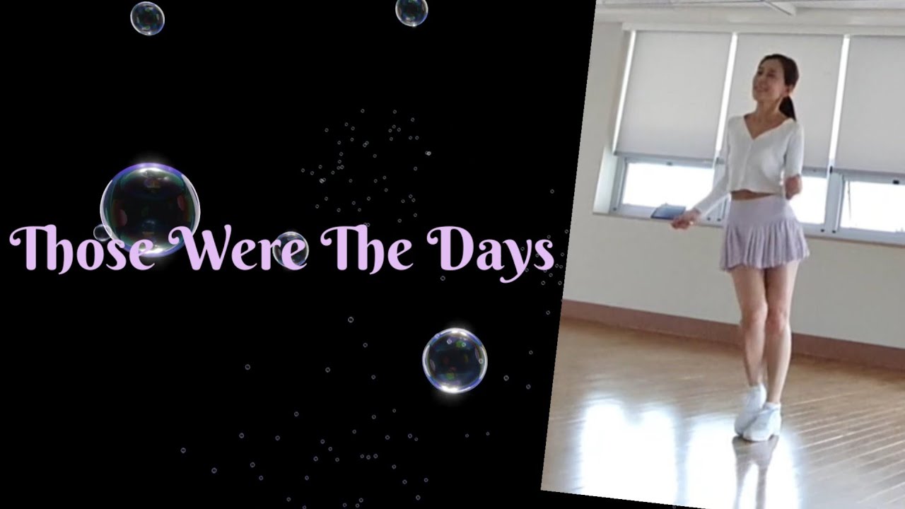 Those Were The Days Linedance - Improver Level (dance & count) - YouTube