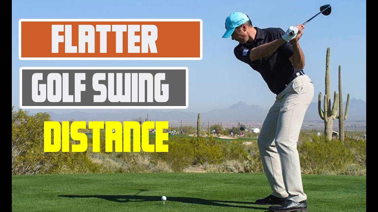 Mastering the Flatter Golf Swing for Maximum Distance | Golfusers ...