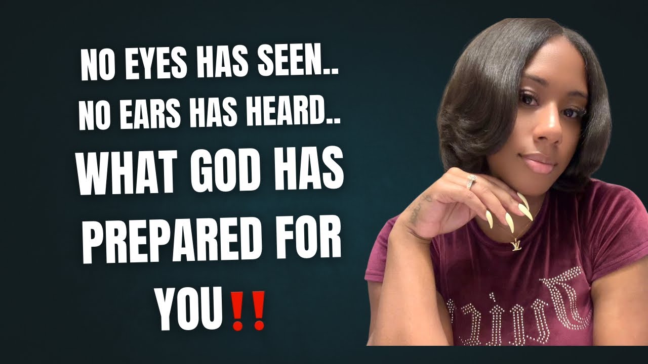 “No Eye Has Seen, No Ear Has Heard What God Is About to Do in Your Life ...