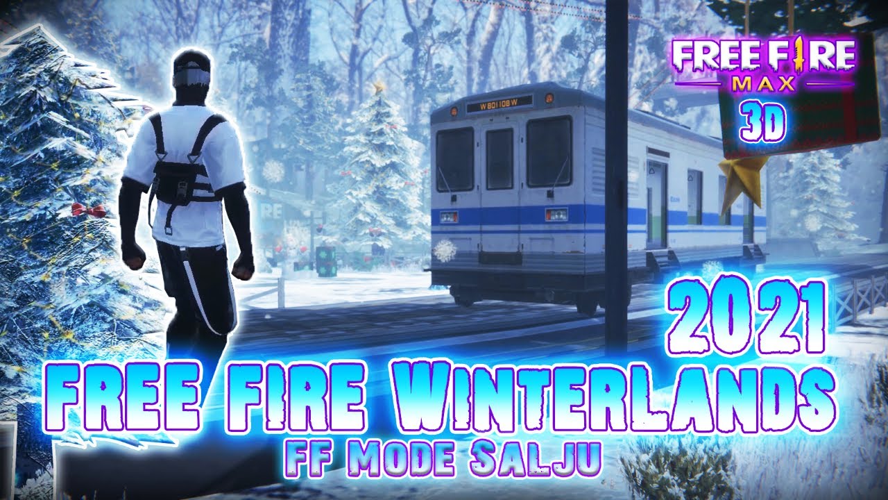 WINTERLANDS GAMEPLAY 2021 FREE FIRE 3D ANIMATIONS - FREE FIRE EDIT 3D ...