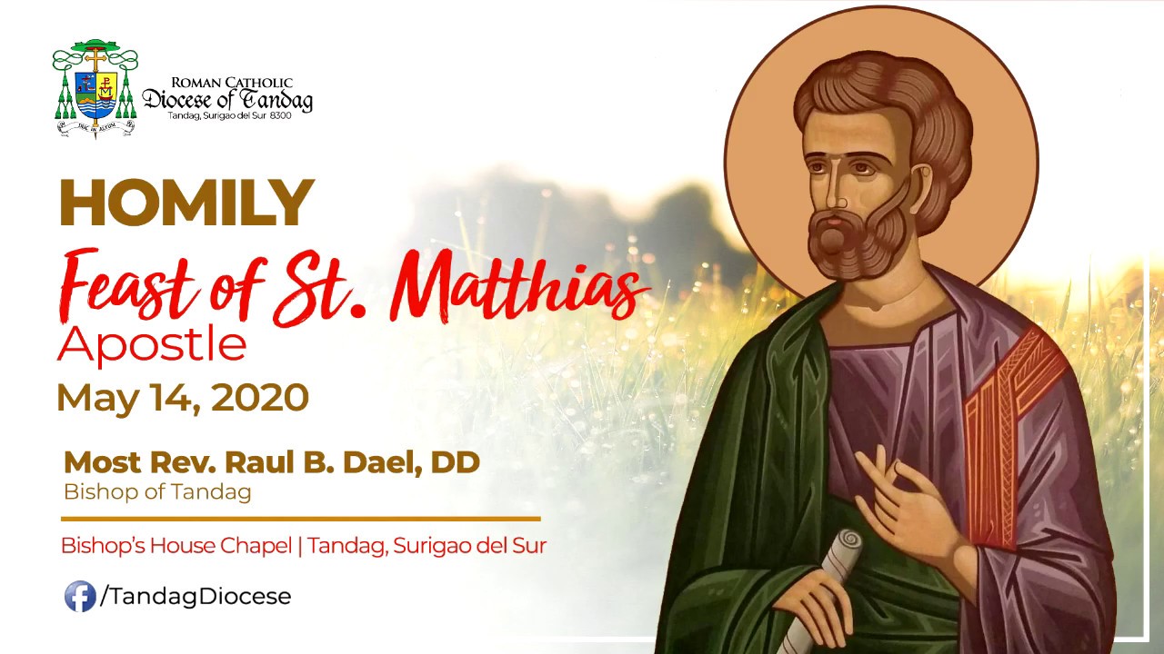 Homily | Feast of St. Matthias, Apostle | Most Rev. Raul B. Dael, DD ...