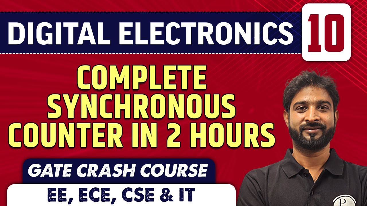 Digital Electronics 10 | Complete Synchronous Counter in 2 Hour | ECE, EE, CS IT | GATE Crash ...