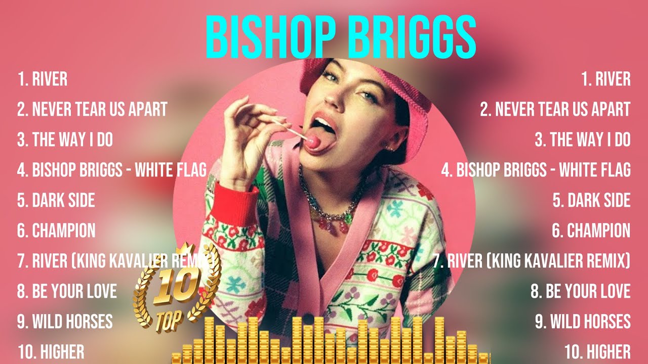 Top 10 songs Bishop Briggs 2024 ~ Best Bishop Briggs playlist 2024 ...