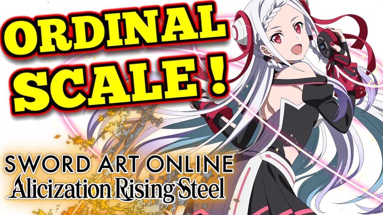 ORDINAL SCALE Units !! : Sword Art Online Alicization Rising Steel ...