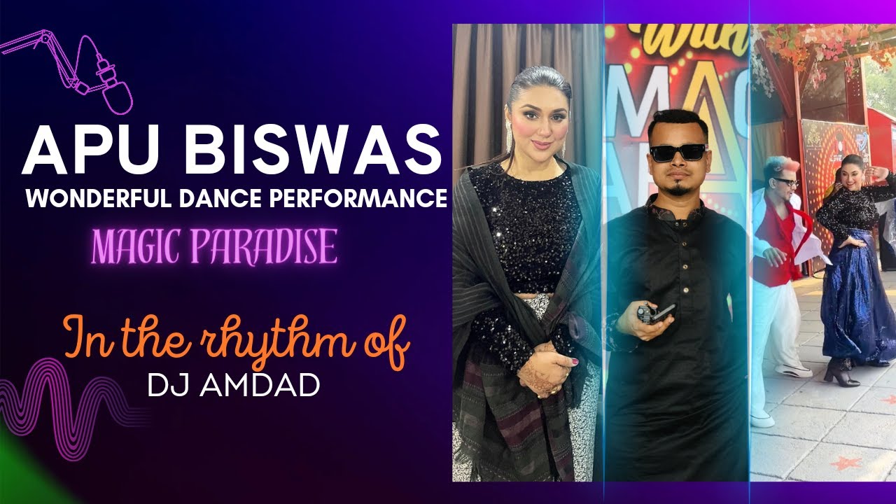 Apu Biswas Dance performance | Magic Paradise | Dj Amdad | D4Dance ...