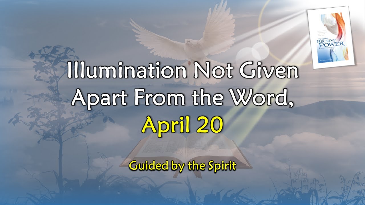 Ye Shall Receive Power | April 20 | Illumination Not Given Apart From ...