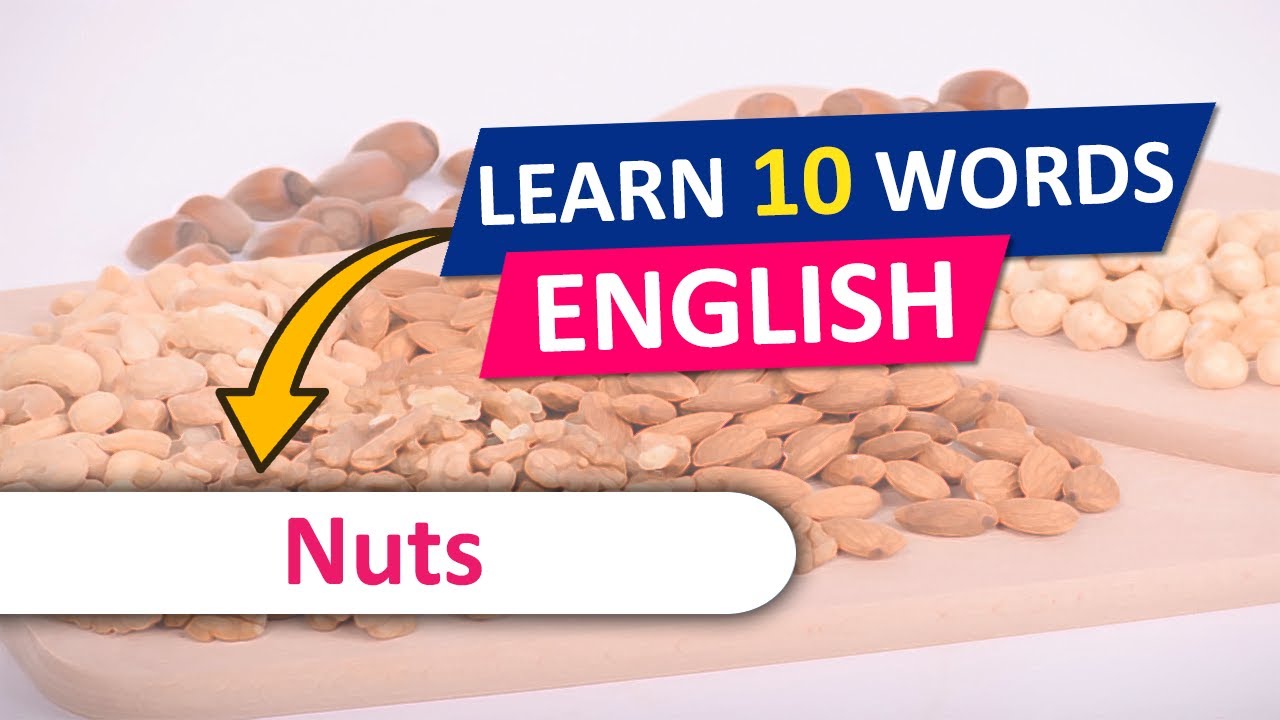 Learn 10 Nuts Names in English - YouTube