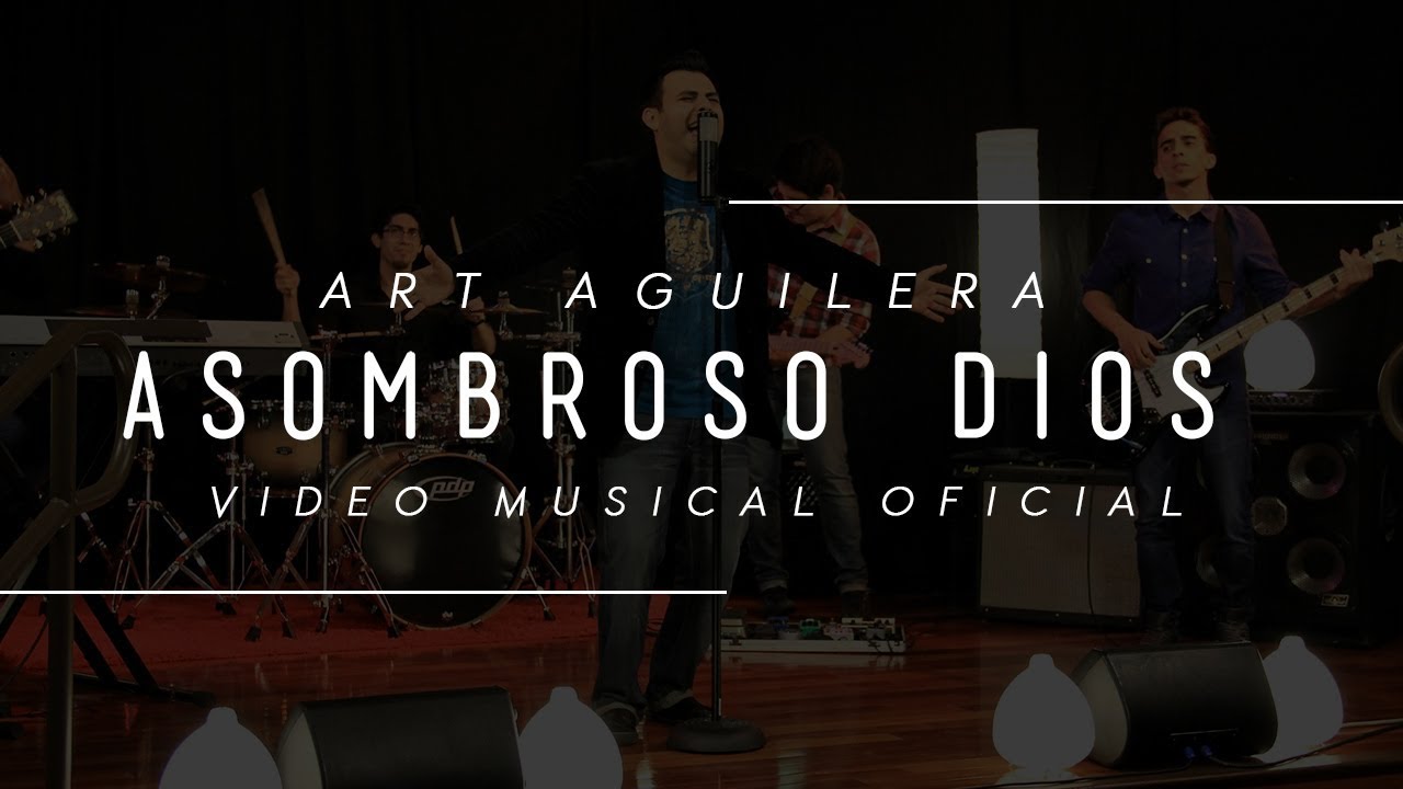 Asombroso Dios - Art Aguilera (Video Oficial HD) - YouTube